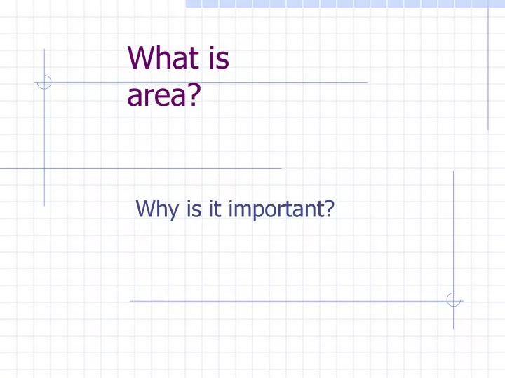 PPT - What is area? PowerPoint Presentation, free download - ID:3138268