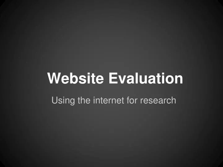 PPT - Website Evaluation PowerPoint Presentation, free download - ID ...