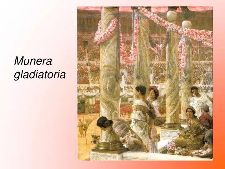 PPT - Munera gladiatoria PowerPoint Presentation, free download - ID ...