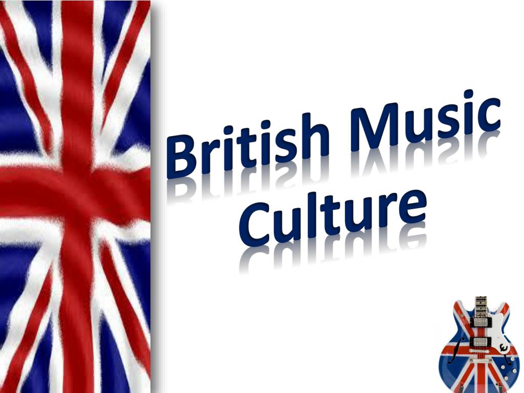 PPT - British Music Culture PowerPoint Presentation, free download - ID ...