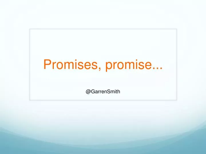 PPT - Promises, promise... PowerPoint Presentation, free download - ID ...