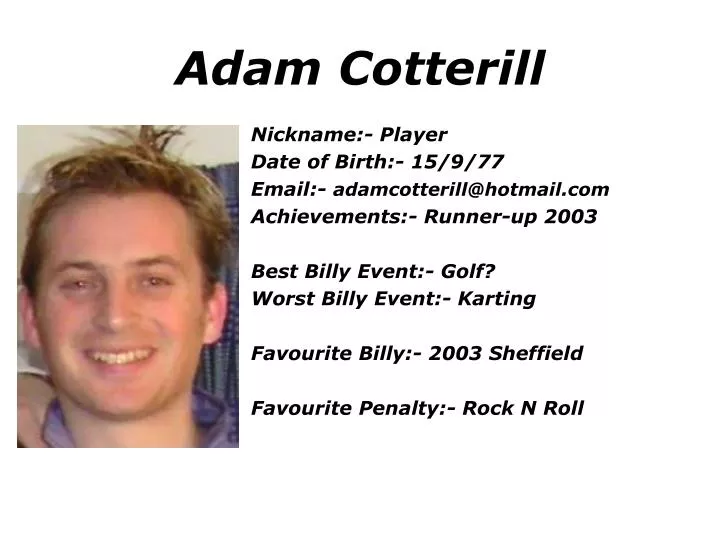 PPT - Adam Cotterill PowerPoint Presentation, free download - ID:3141596