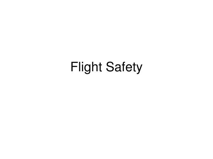 PPT - Flight Safety PowerPoint Presentation, free download - ID:3141609