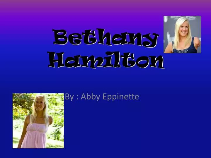 PPT - Bethany Hamilton PowerPoint Presentation, free download - ID:3141622