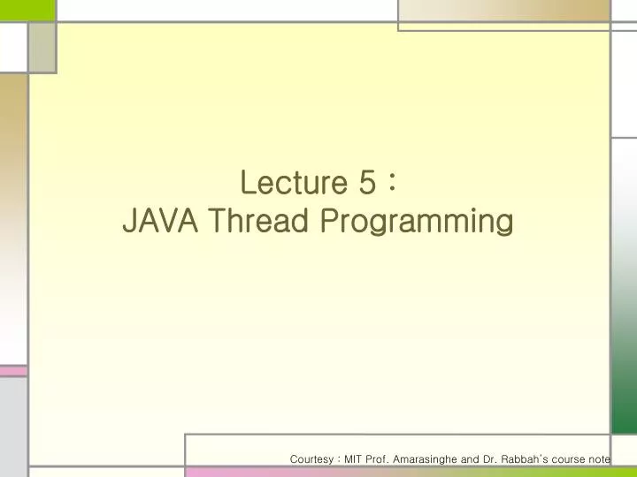 PPT - Lecture 5 : JAVA Thread Programming PowerPoint Presentation, free ...