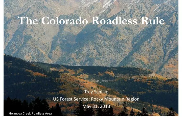 PPT - The Colorado Roadless Rule PowerPoint Presentation, free download ...