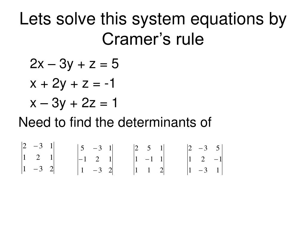 PPT - 4.6 Cramer’s Rule PowerPoint Presentation, free download - ID:3141918 PPT - 4.6 Cramer’s Rule PowerPoint Presentation, free download - ID:3141918