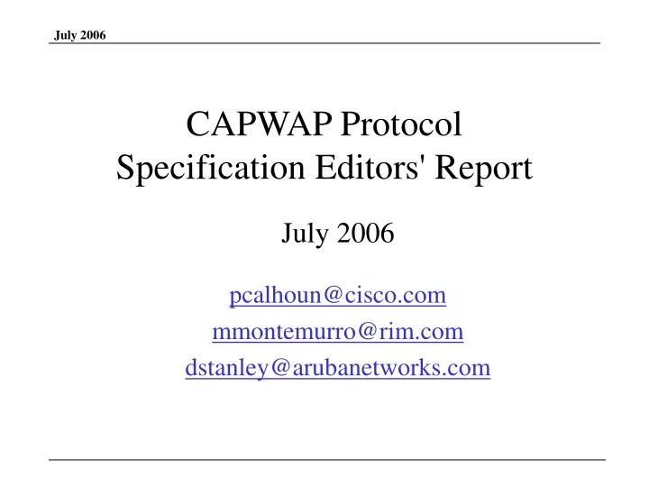 PPT - CAPWAP Protocol Specification Editors' Report PowerPoint ...
