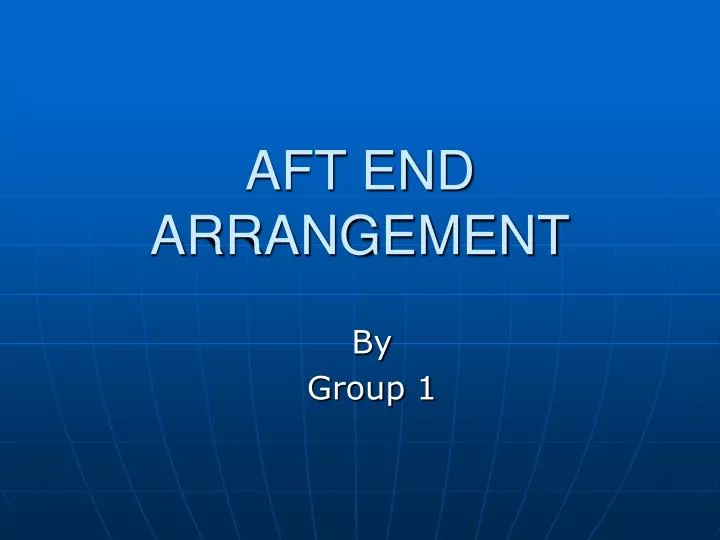 PPT - AFT END ARRANGEMENT PowerPoint Presentation, free download - ID ...