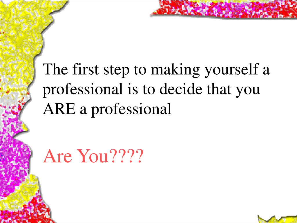 PPT - Professionalism: Elevate Your Standards and Performance ...