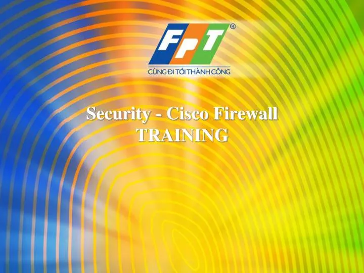 PPT - Security - Cisco Firewall TRAINING PowerPoint Presentation, free ...