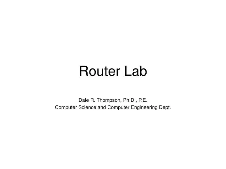 PPT - Router Lab PowerPoint Presentation, free download - ID:3143015