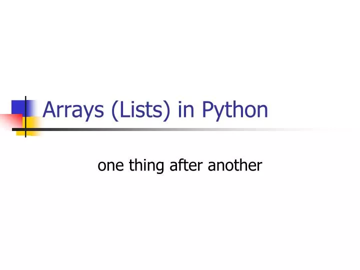 PPT - Arrays (Lists) in Python PowerPoint Presentation, free download ...