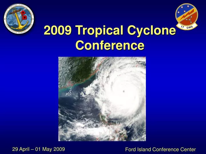 PPT - 2009 Tropical Cyclone Conference PowerPoint Presentation, free ...