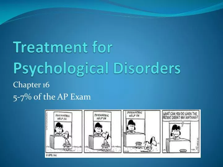 PPT - Treatment for Psychological Disorders PowerPoint Presentation ...