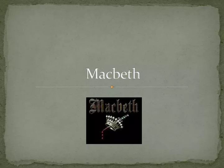 PPT - Macbeth PowerPoint Presentation, free download - ID:3144210