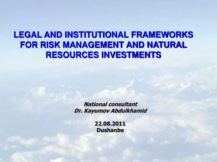 PPT - LEGAL AND INSTITUTIONAL FRAMEWORKS FOR RISK MANAGEMENT AND ...
