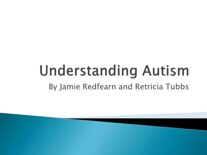 PPT - Understanding Autism PowerPoint Presentation, free download - ID ...