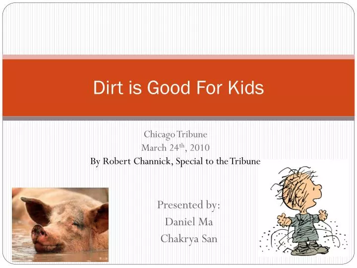 PPT - Dirt is Good For Kids PowerPoint Presentation, free download - ID ...