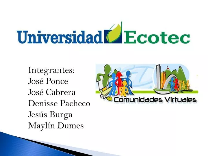 PPT - Integrantes: José Ponce José Cabrera Denisse Pacheco Jesús Burga ...