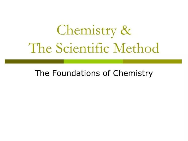 PPT - Chemistry & The Scientific Method PowerPoint Presentation, free ...