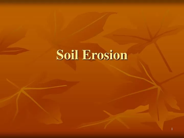PPT - Soil Erosion PowerPoint Presentation, free download - ID:3145725