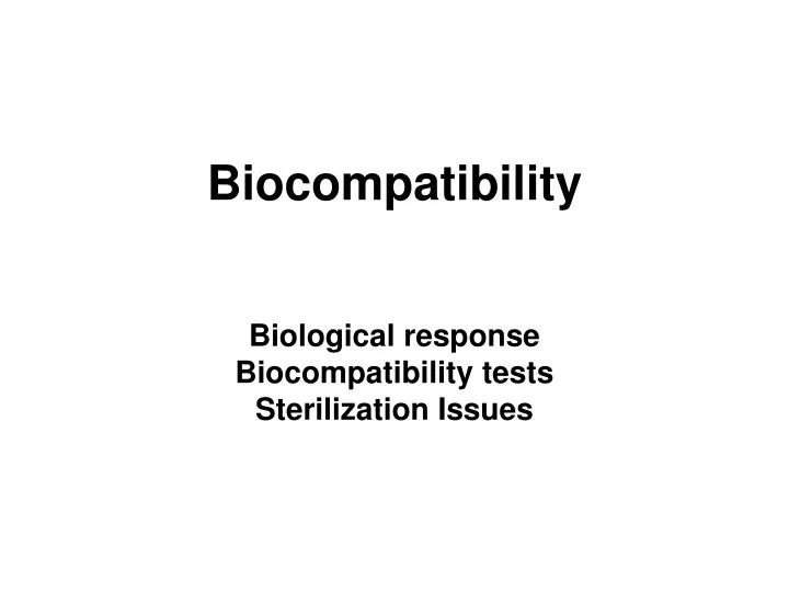 PPT - Biocompatibility PowerPoint Presentation, free download - ID:3145932