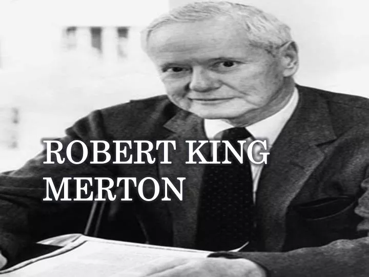 PPT - ROBERT KING MERTON PowerPoint Presentation, free download - ID ...