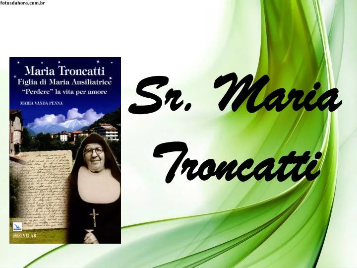 PPT - Sr. Maria Troncatti PowerPoint Presentation, free download - ID ...