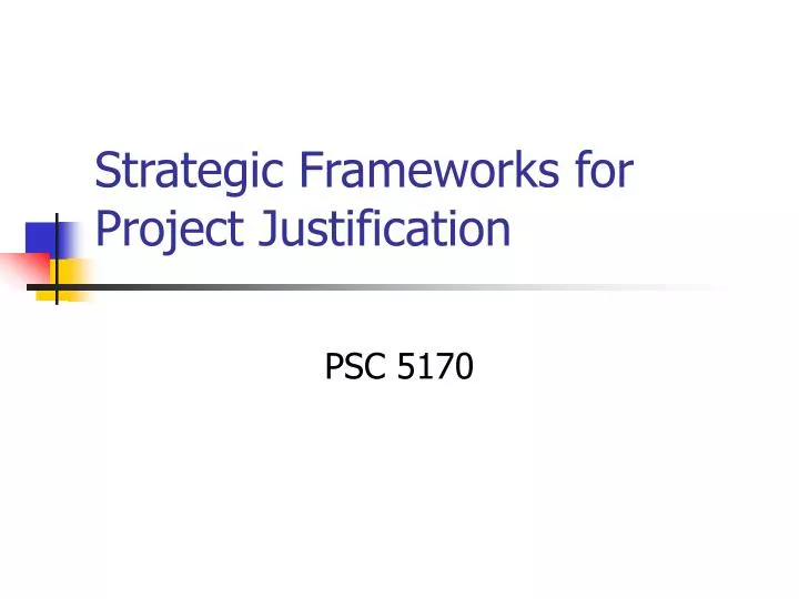 PPT - Strategic Frameworks for Project Justification PowerPoint ...