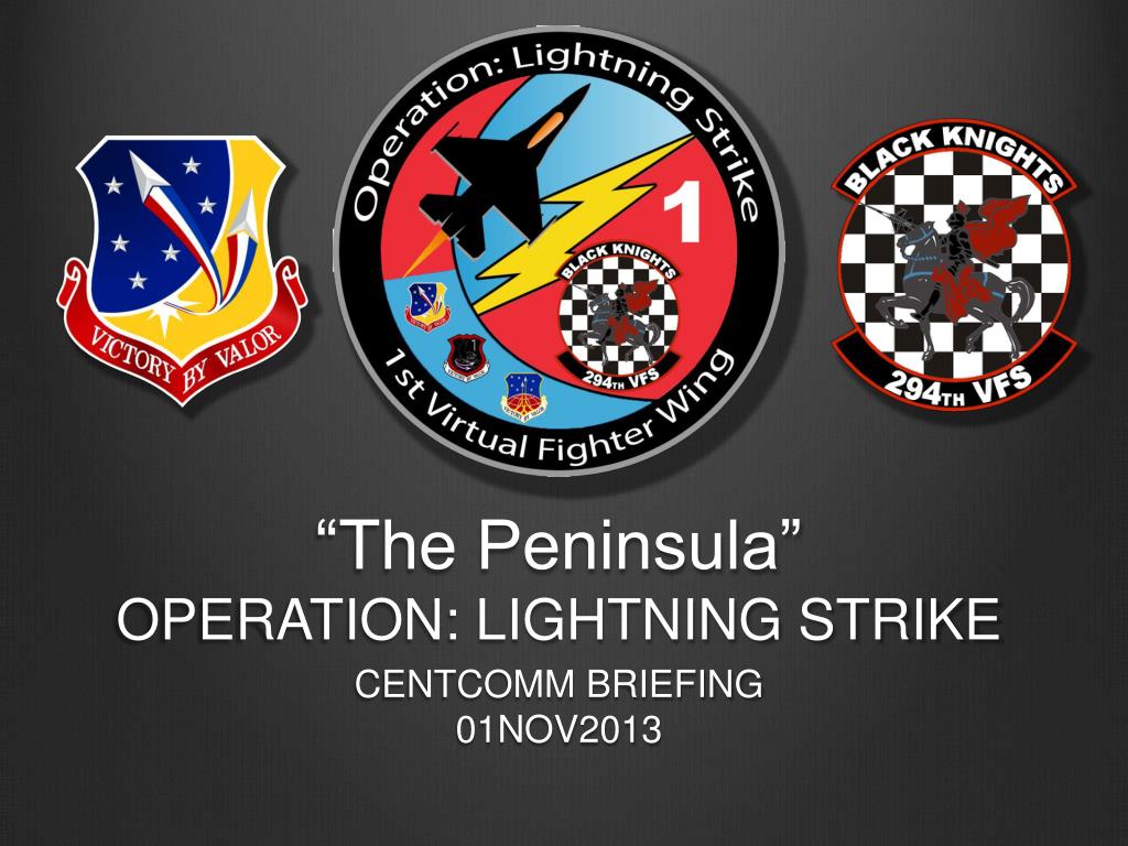 PPT - “The Peninsula” OPERATION: LIGHTNING STRIKE PowerPoint ...