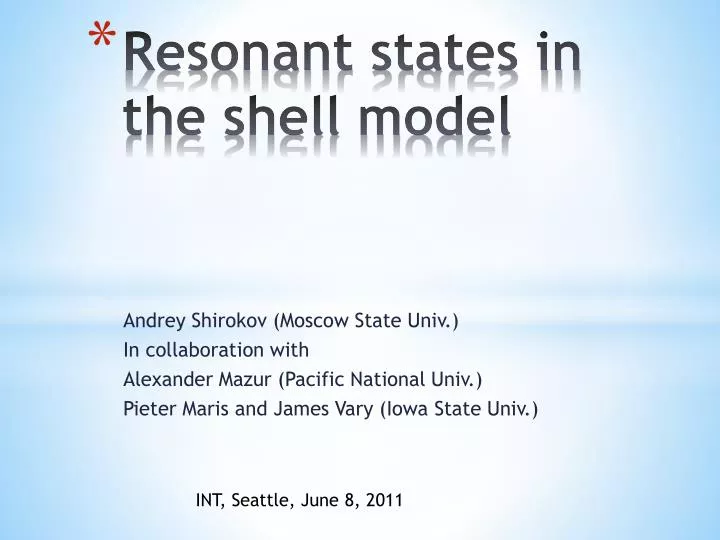 PPT - Resonant states in the shell model PowerPoint Presentation, free ...