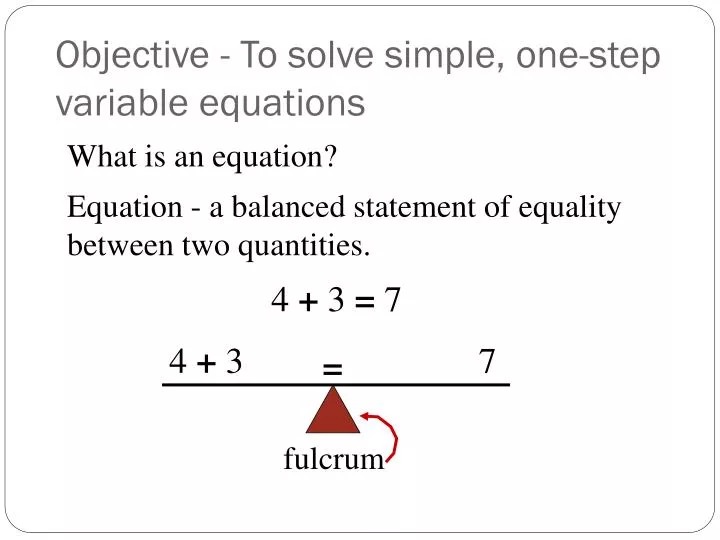 PPT - Objective - To solve simple, one-step variable equations ... PPT - Objective - To solve simple, one-step variable equations ...
