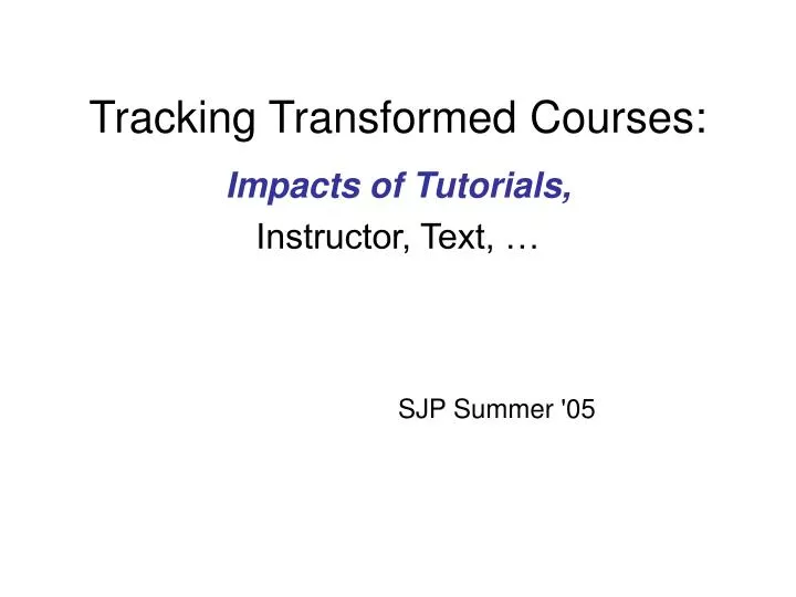 PPT - Tracking Transformed Courses: PowerPoint Presentation, free ...
