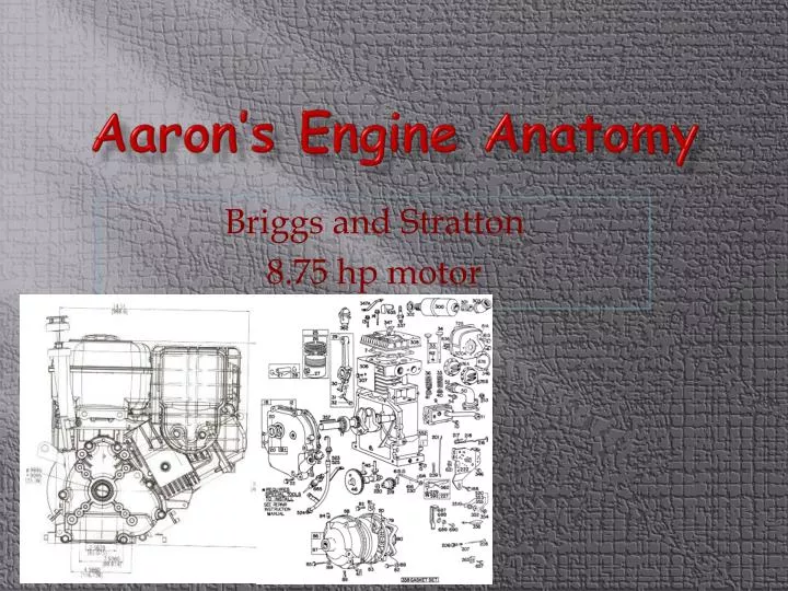 PPT - Aaron’s Engine Anatomy PowerPoint Presentation, free download ...
