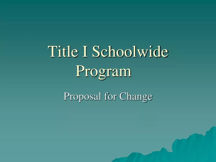 PPT - Title I Schoolwide Program PowerPoint Presentation, free download - ID:3150921