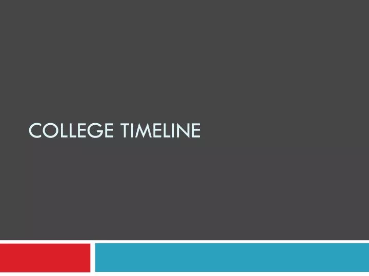 PPT - College Timeline PowerPoint Presentation, free download - ID:3153152