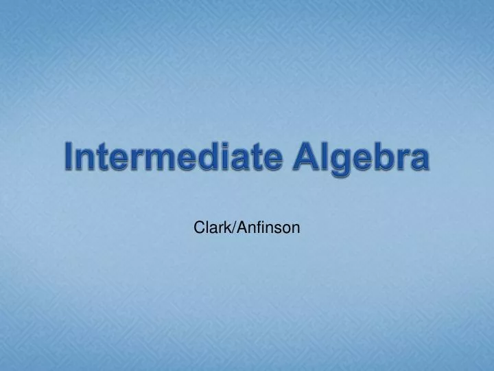 PPT - Intermediate Algebra PowerPoint Presentation, free download - ID ...