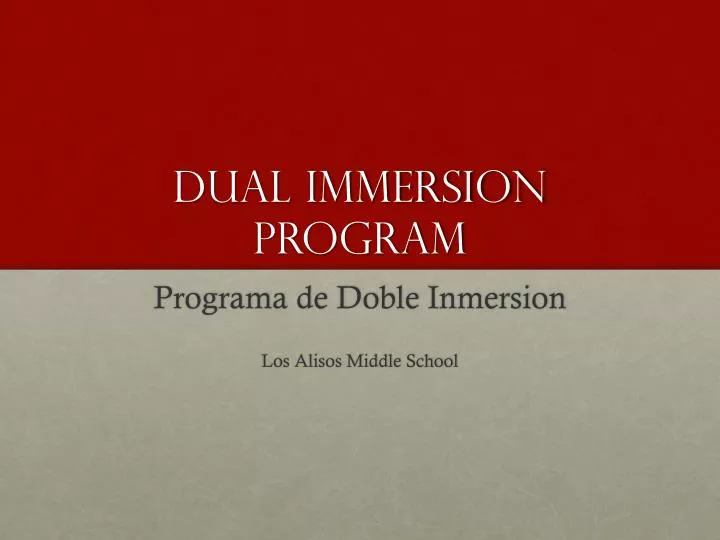 PPT - Dual Immersion Program PowerPoint Presentation, free download ...