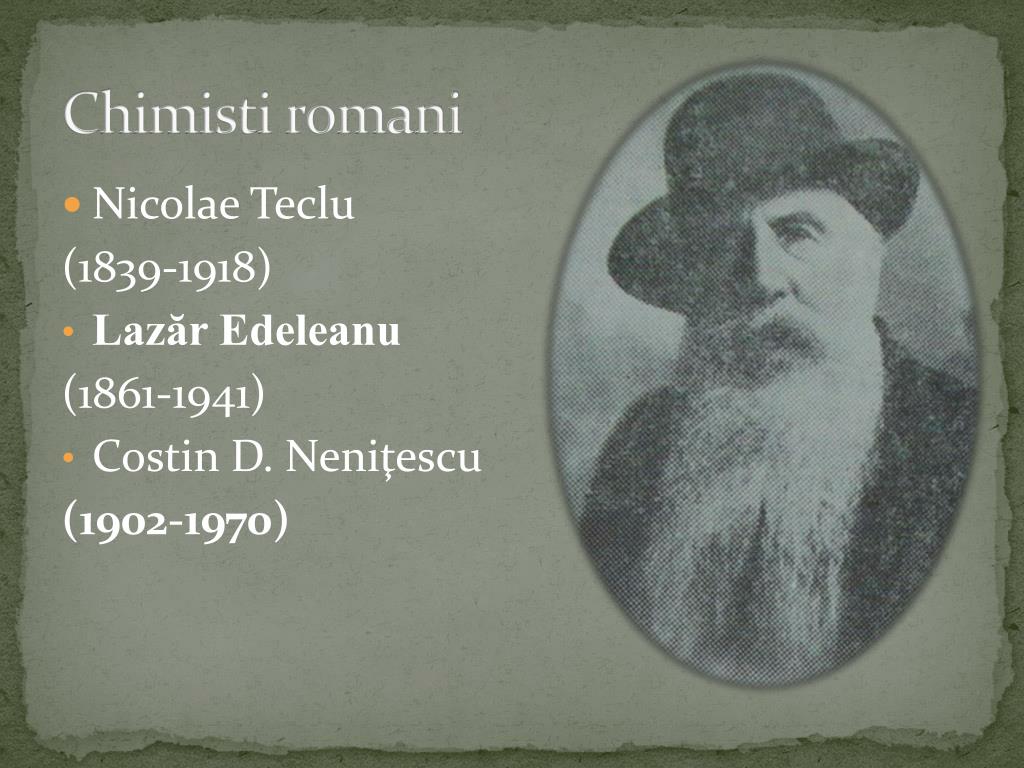 PPT - Figuri de chimisti romani si straini si contributia lor la ...
