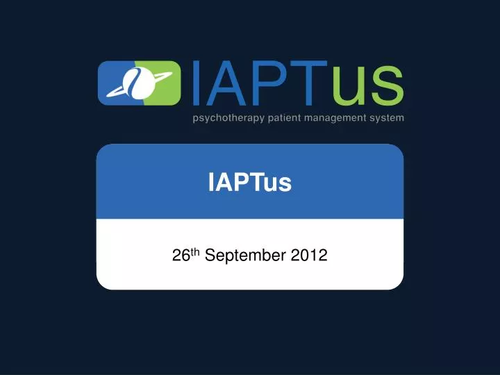 PPT - IAPTus PowerPoint Presentation, free download - ID:3154369