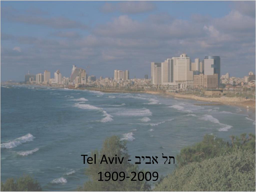PPT - 100 years of Tel Aviv The First Hebrew City PowerPoint ...