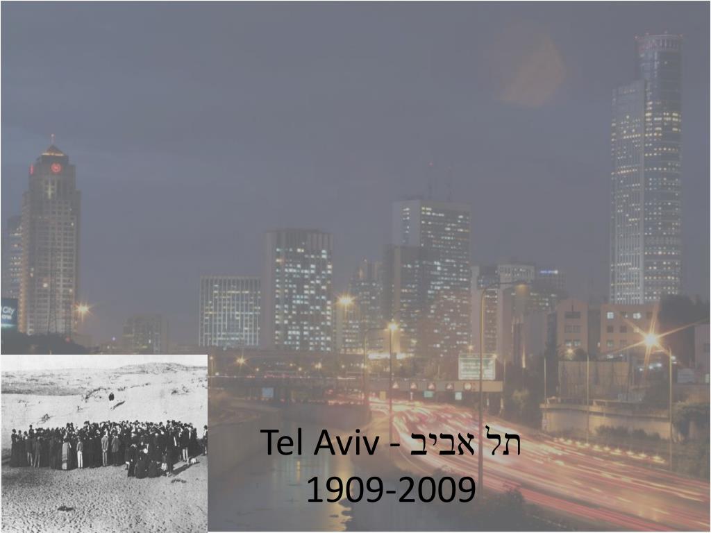 PPT - 100 years of Tel Aviv The First Hebrew City PowerPoint ...