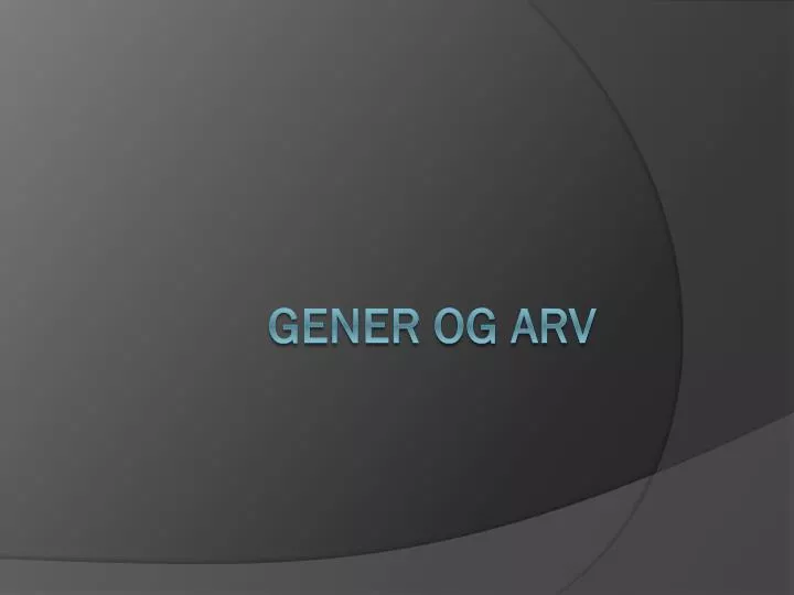 PPT - Gener og arv PowerPoint Presentation, free download - ID:3155475