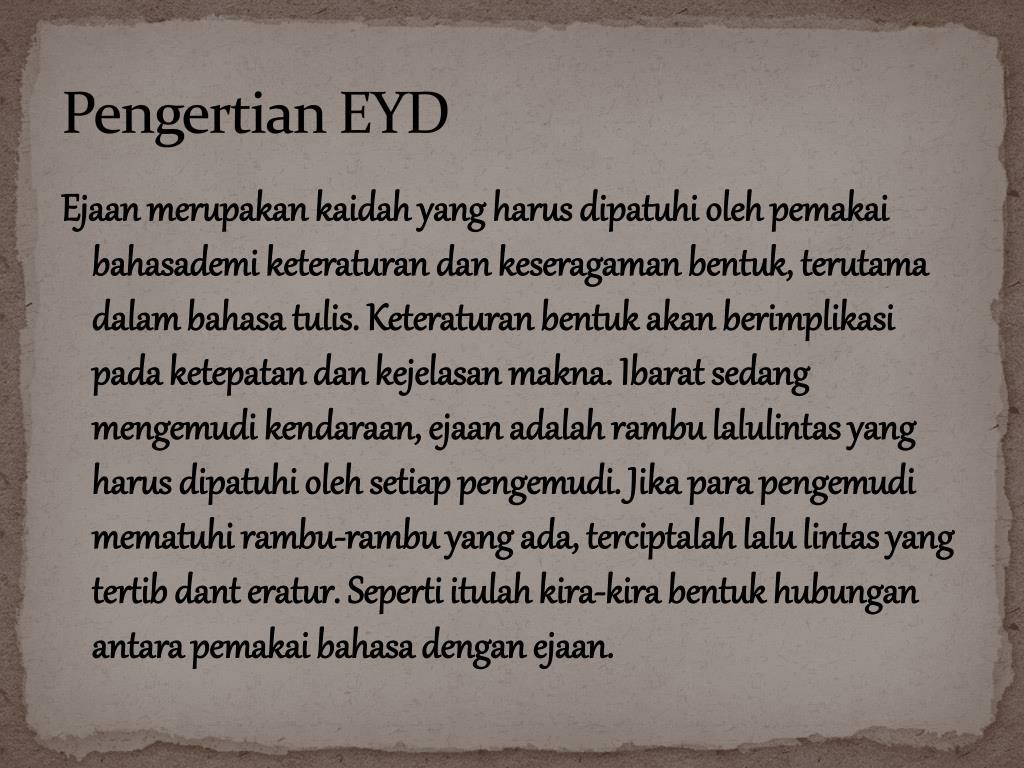 PPT - Ejaan Yang Disempurnakan (EYD) PowerPoint Presentation, free ... PPT - Ejaan Yang Disempurnakan (EYD) PowerPoint Presentation, free ...