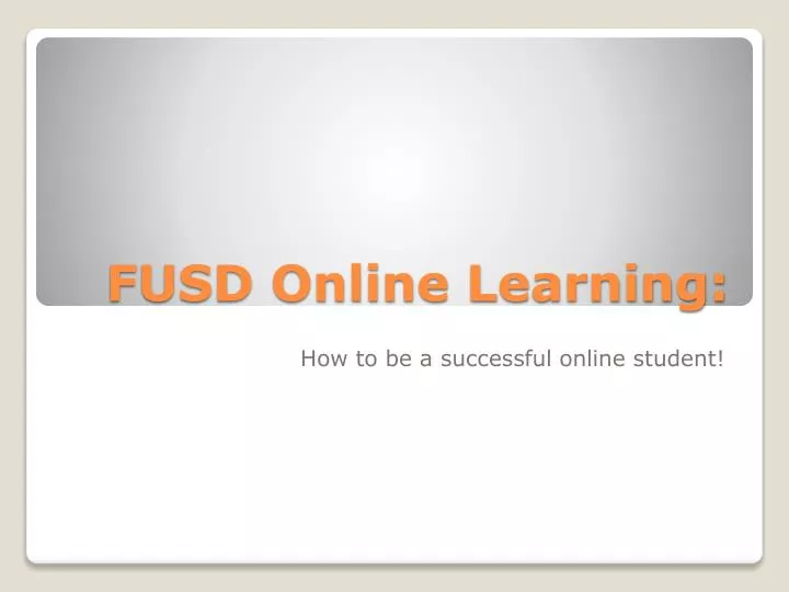 PPT - FUSD Online Learning: PowerPoint Presentation, free download - ID:3156560