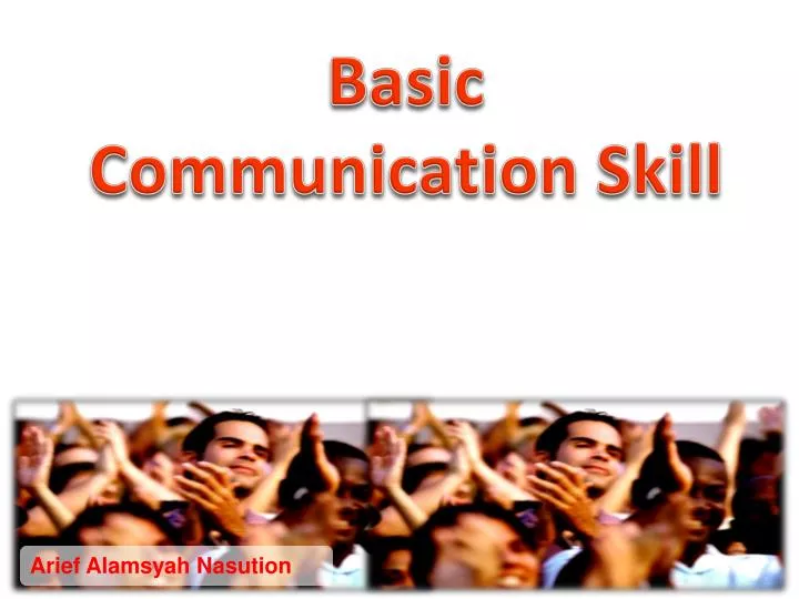 PPT - Basic Communication Skill PowerPoint Presentation, free download - ID:3156571