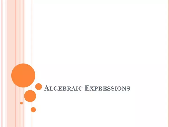 PPT - Algebraic Expressions PowerPoint Presentation, free download - ID ... PPT - Algebraic Expressions PowerPoint Presentation, free download - ID ...