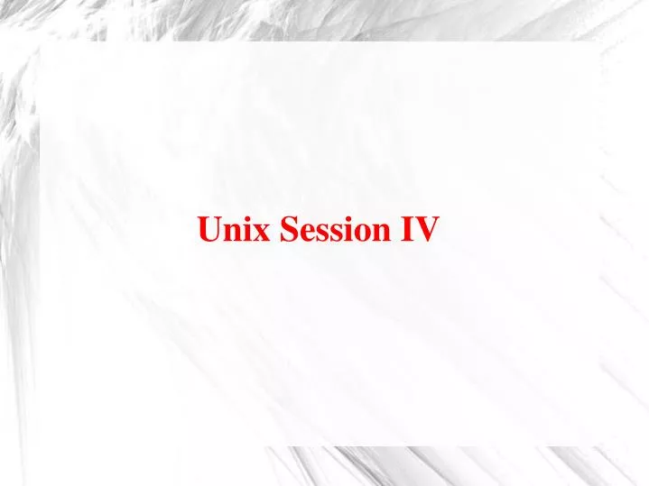 PPT - Unix Session IV PowerPoint Presentation, free download - ID:3158431