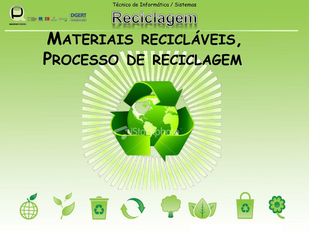 PPT - Materiais recicláveis, Processo de reciclagem PowerPoint ...